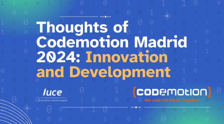 Thoughts of Codemotion Madrid 2024: Innovation & Development - Luce IT