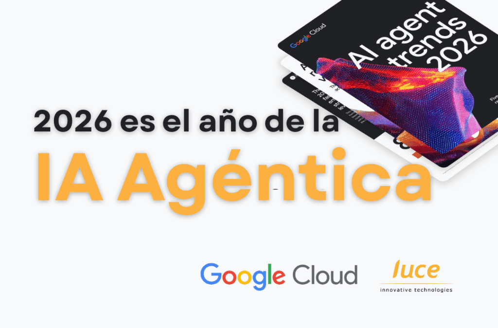 5 tendencias de IA Agéntica - Informe Google Cloud y Luce IT | Luce IT